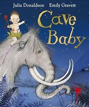 Cave Baby By Julia Donaldson - St Mark's C of E Primary School